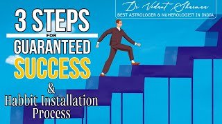 Habits Of Successful People Must Watch! 3 Steps For Guaranteed Success ...