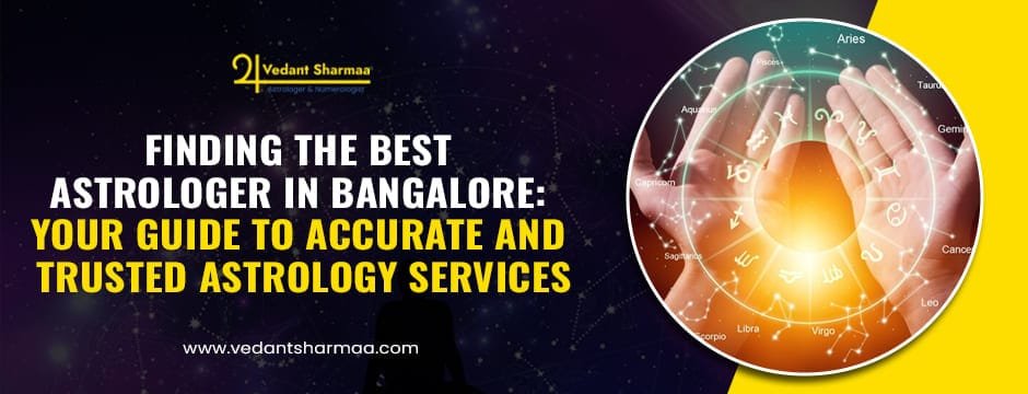 Best Astrologer in Bangalore | Trusted Astrology Services